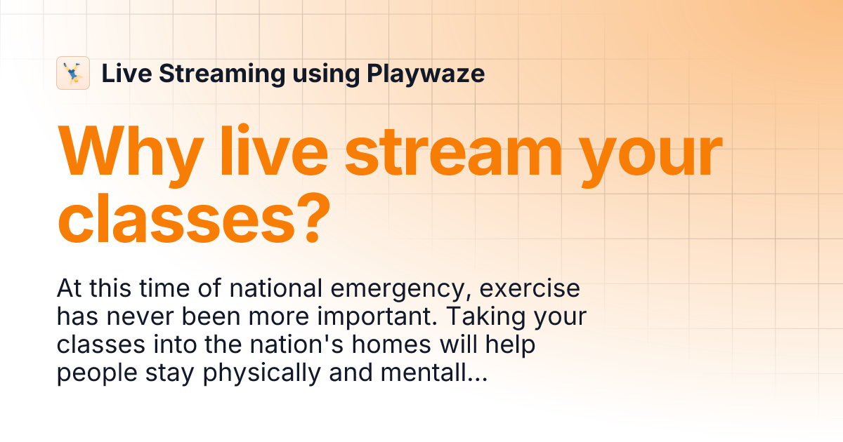 Why live stream your classes? | Live Streaming using Playwaze