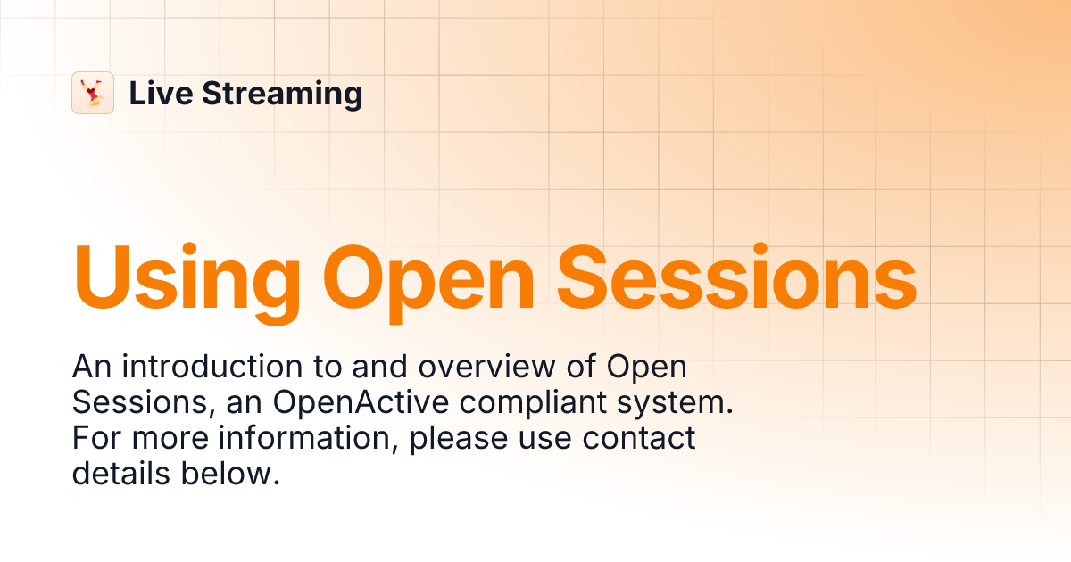 Using Open Sessions | Live Streaming